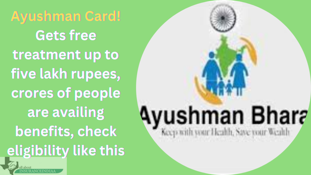 Ayushman Bharat Yojana : Gets free treatment up to five lakh rupees ...
