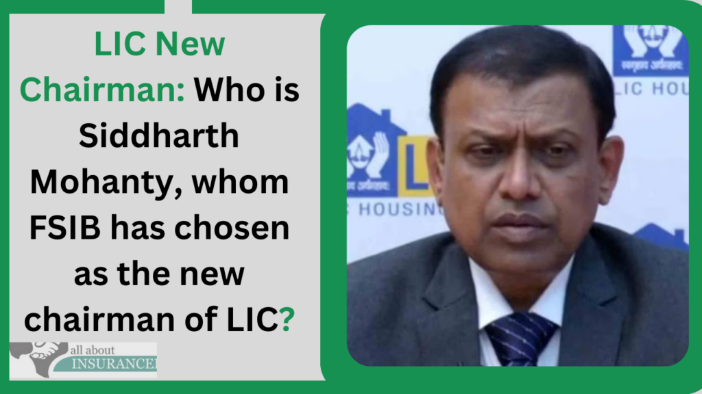 LIC New Chairman: Who is Siddharth Mohanty, whom FSIB has chosen as the ...