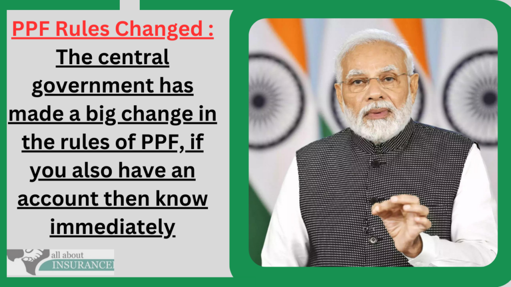 PPF Rules Changed : The central government has made a big change in the ...