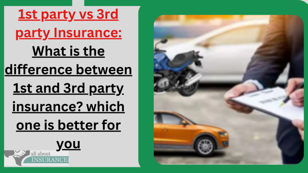 1st party vs 3rd party Insurance: What is the difference between 1st ...
