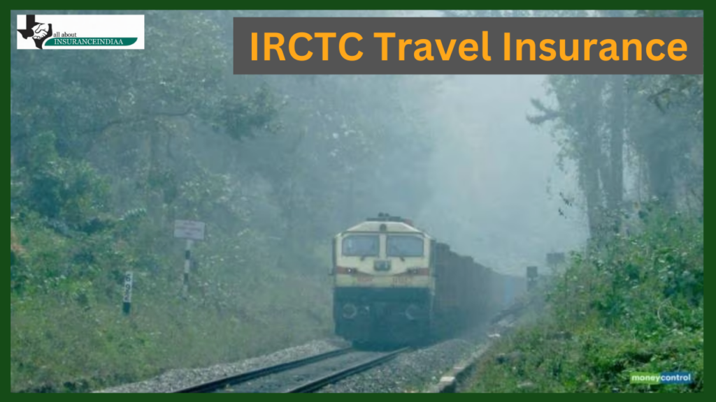 IRCTC’s travel insurance for just 35 paise, know its benefits and claim method - Insurance India